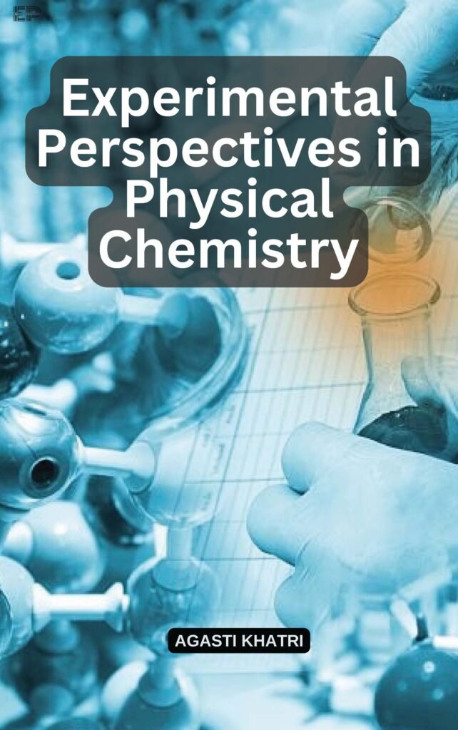 Experimental Perspectives In Physical Chemistry - Educohack Press