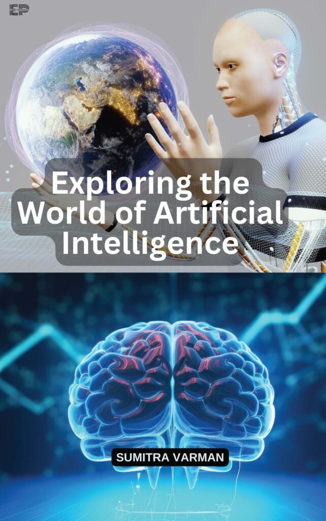 Exploring The World Of Artificial Intelligence - Educohack Press