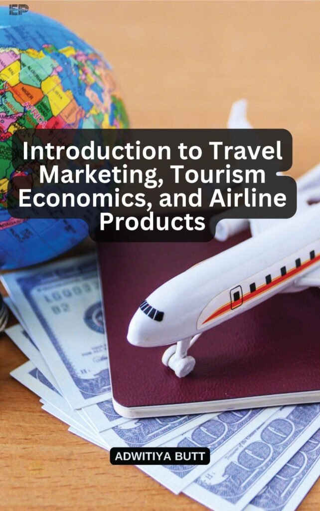 Introduction To Travel Marketing, Tourism Economics, And Airline ...