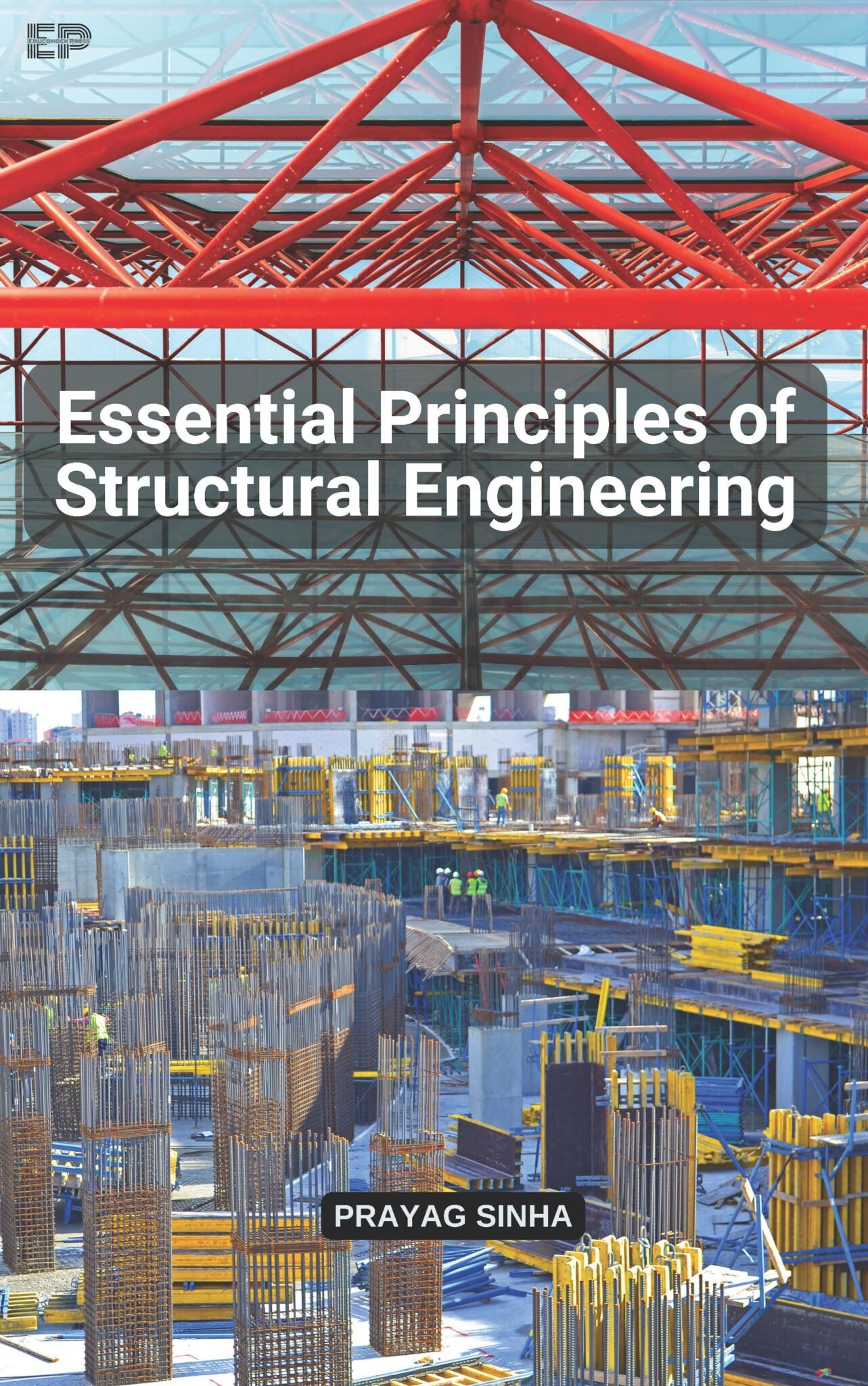 Essential Principles Of Structural Engineering - Educohack Press